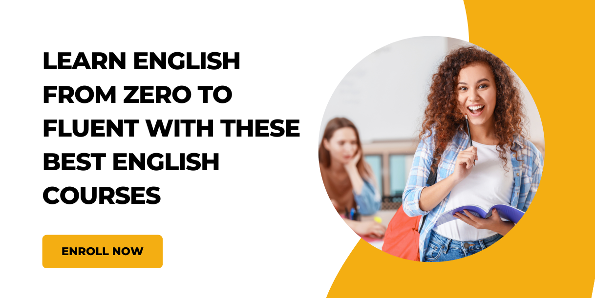 Learn English From Zero To Fluent With These Best English Courses