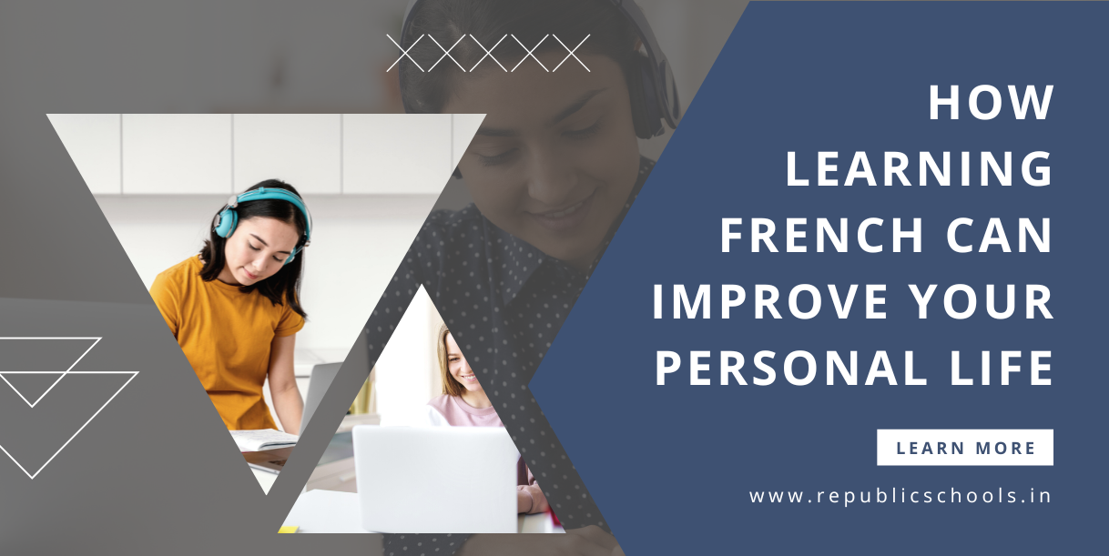 How Learning French Can Improve Your Personal Life
