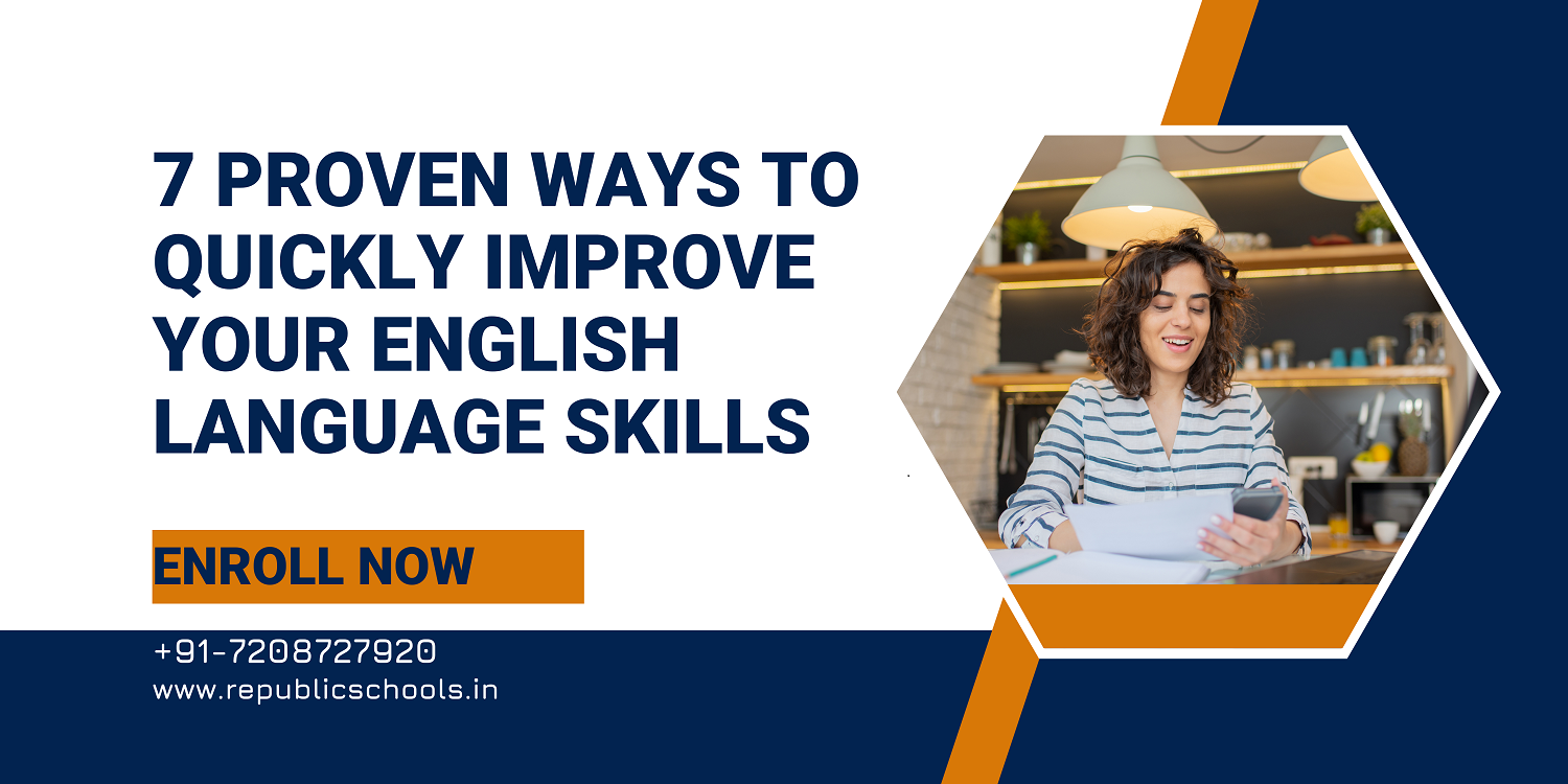 7 Ways To Quickly Improve Your English Language Skills